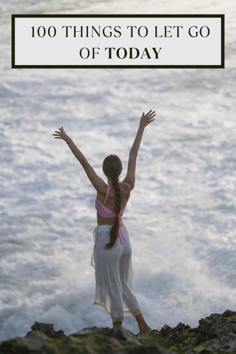 100 Things To Let Go Of Today!