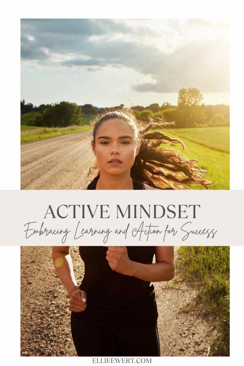 Active Mindset: Embracing Learning and Action for Success