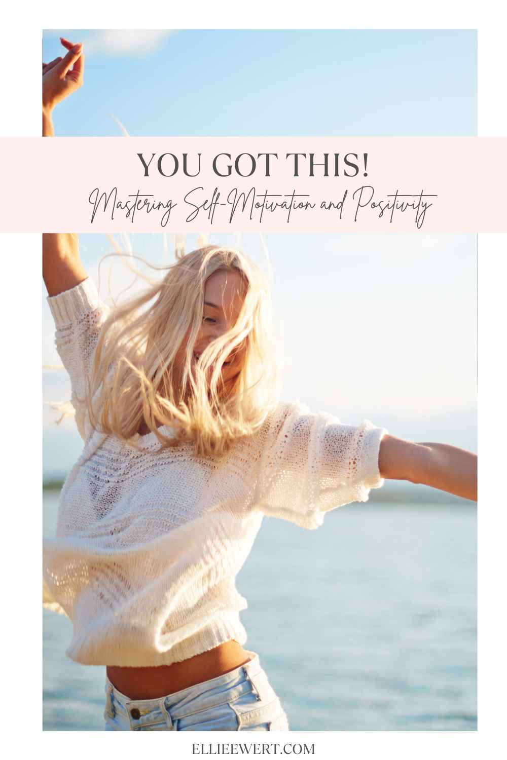 You Got This: Mastering Self-Motivation and Positivity