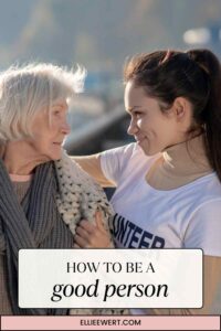 How To Start Being a Good Person