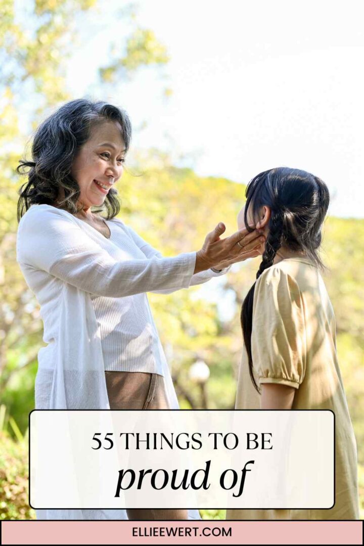 55 Things You Should Be Proud Of